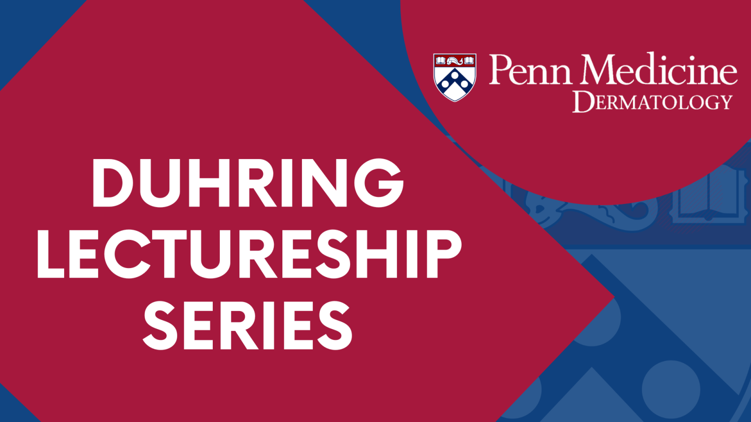 48th Annual Morris H. Samitz Lectureship - Penn Dermatology Training